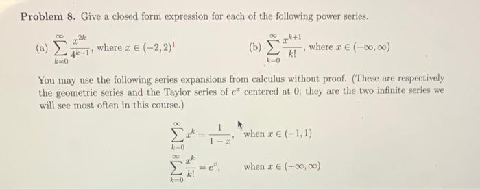 [Solved]: Problem 8. Give a closed form expression for each