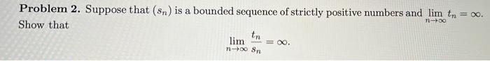Solved Problem 2. Suppose that (sn) is a bounded sequence of | Chegg.com