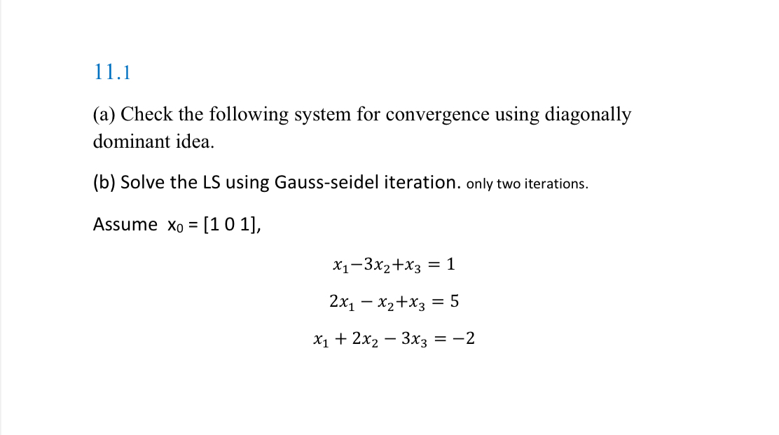 Solved 11.1(a) ﻿Check the following system for convergence | Chegg.com