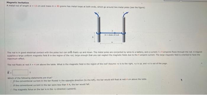 Solved Magnetic levitation A metal rod of length - 13 cm and | Chegg.com