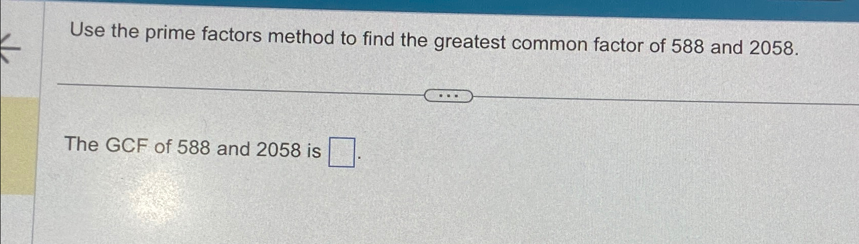 Solved Use the prime factors method to find the greatest | Chegg.com
