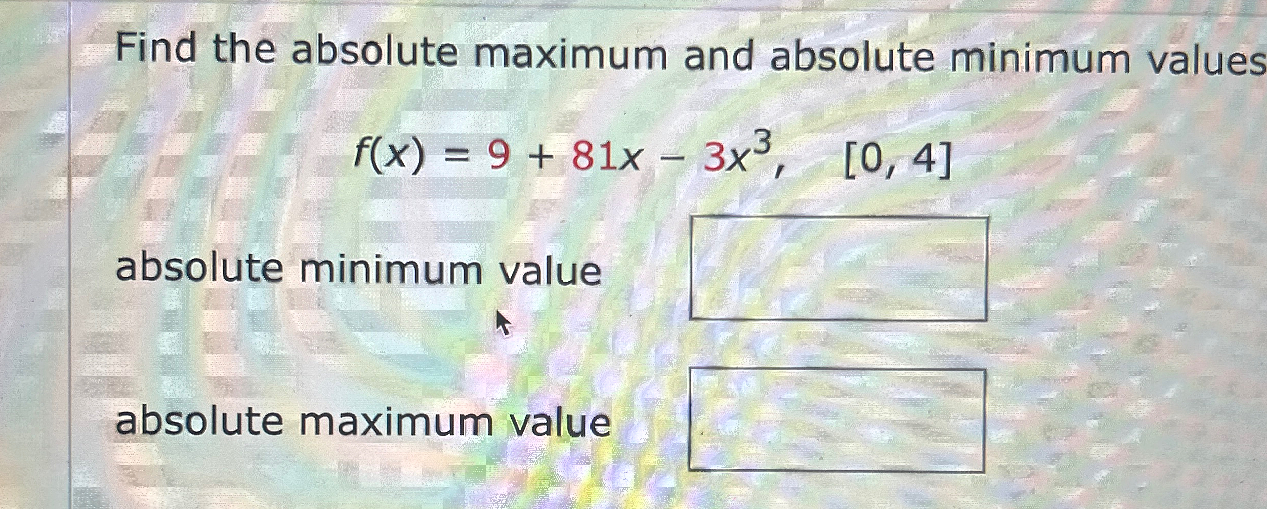 Solved Find the absolute maximum and absolute minimum | Chegg.com