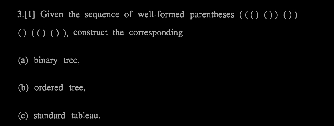 Solved 3.[1] ﻿Given the sequence of well-formed parentheses | Chegg.com