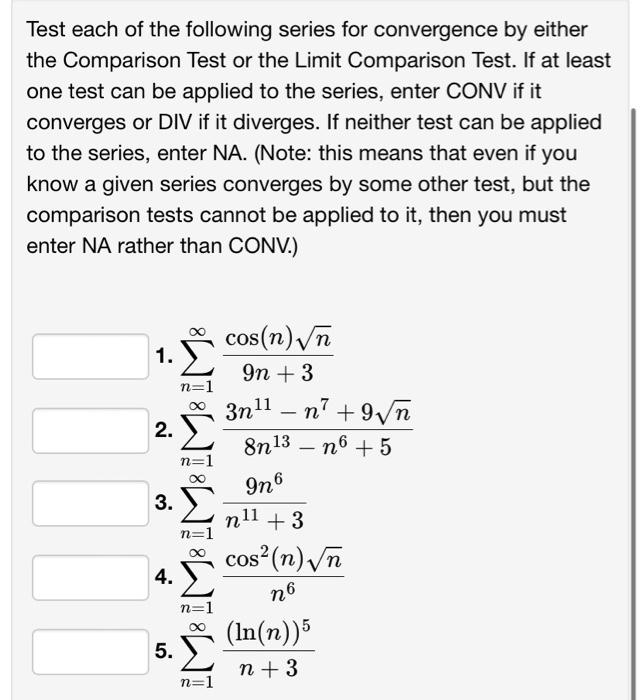 Solved Test each of the following series for convergence by | Chegg.com