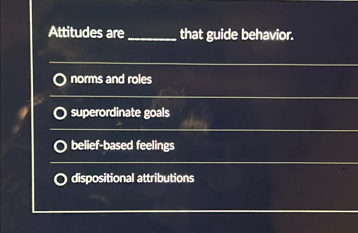 Solved Attitudes are q, ﻿that guide behavior.norms and | Chegg.com