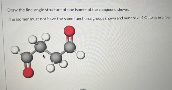 Draw the line angle structure of one isomer of the | Chegg.com