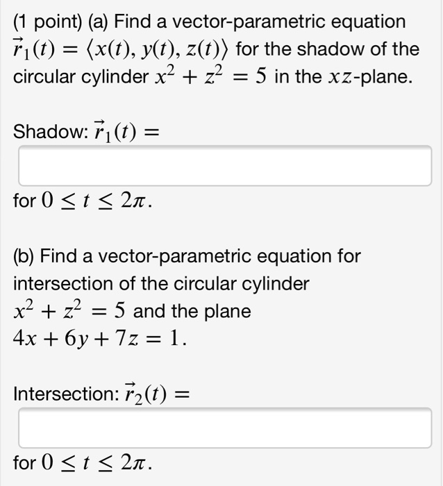 Solved (1 point) (a) Find a vector-parametric equation | Chegg.com