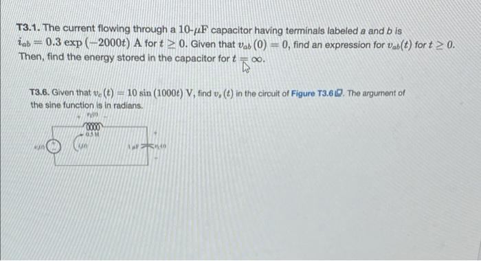 Solved T3.1. The current flowing through a 10-4F capacitor | Chegg.com