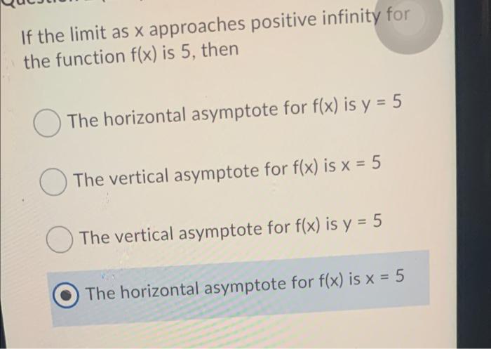 Solved If the limit as x approaches positive infinity for | Chegg.com