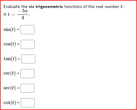Solved Evaluate the six trigonometric functions of the real | Chegg.com