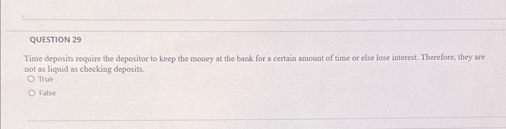 Solved QUESTION 29Time deposits require the depositor to | Chegg.com