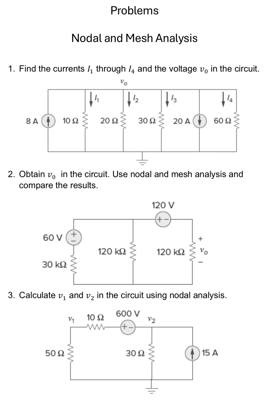 Solved by an EXPERT ProblemsNodal and Mesh AnalysisFind the currents I1 | Chegg.com