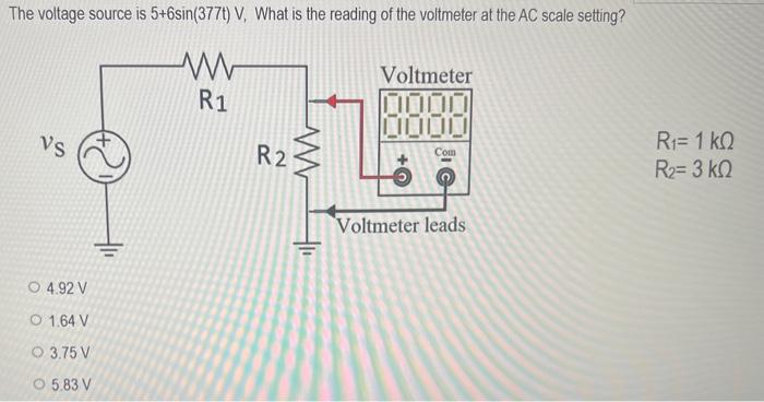 Solved The voltage source is 5+6sin(377t)V, What is the | Chegg.com