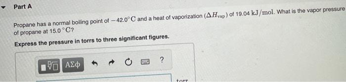 Solved Part A Propane has a normal boiling point of - 42.0°C | Chegg.com