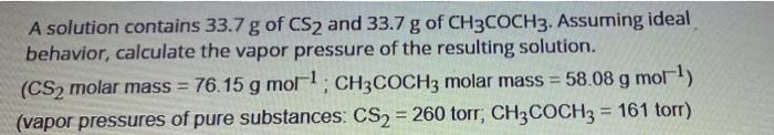 Solved A solution contains 33.7 g of CS2 and 33.7 g of | Chegg.com