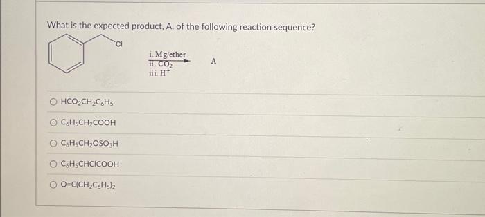 Solved What is the expected product, A, of the following | Chegg.com