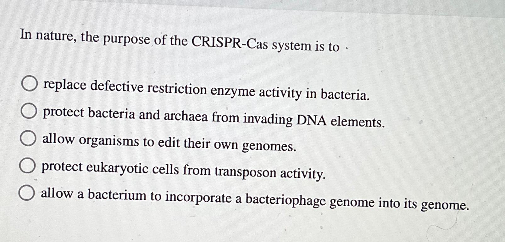 Solved In nature, the purpose of the CRISPR-Cas system is | Chegg.com