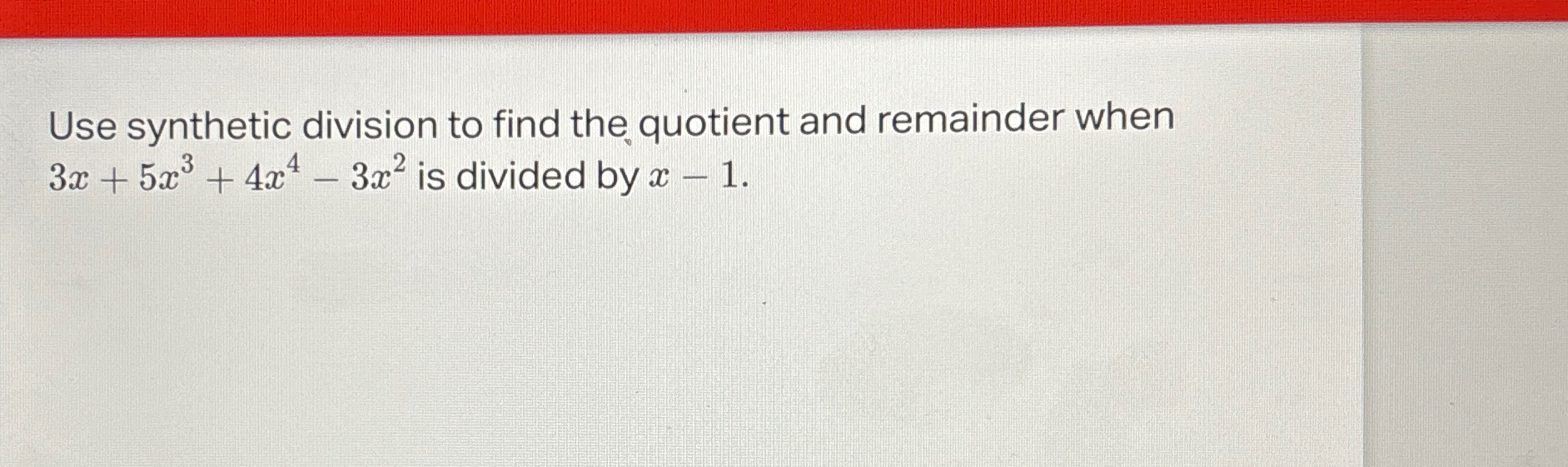 Solved Use synthetic division to find the quotient and | Chegg.com