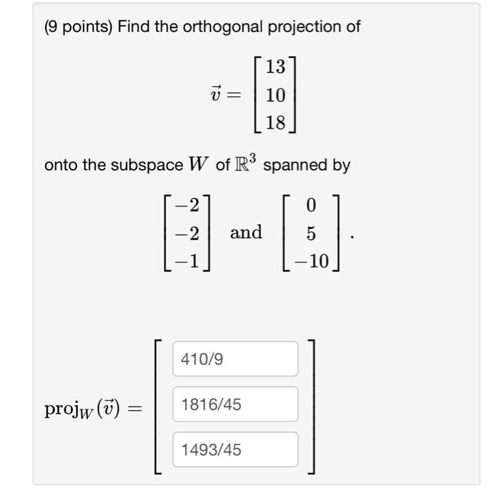 Solved (9 points) Find the orthogonal projection of | Chegg.com