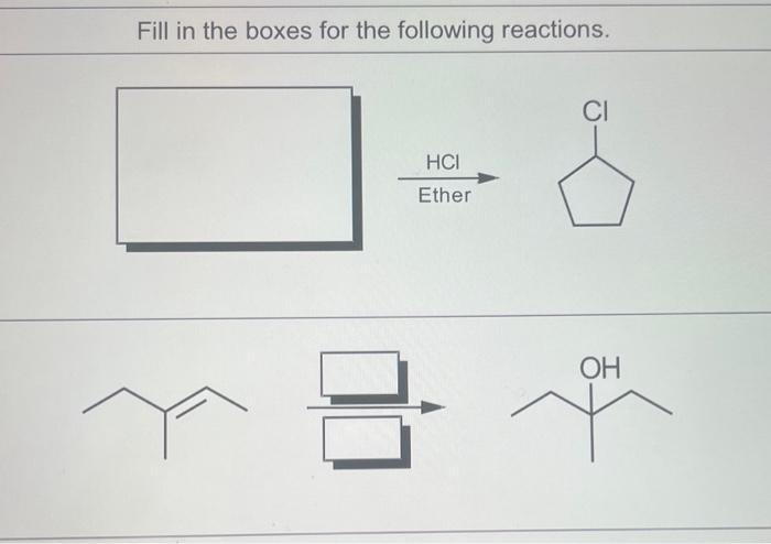 Solved Fill in the boxes for the following reactions. | Chegg.com