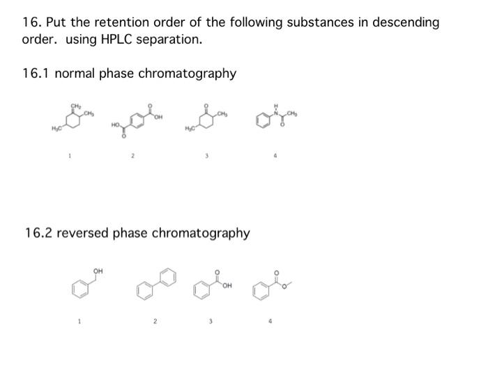 Solved 16. Put the retention order of the following | Chegg.com