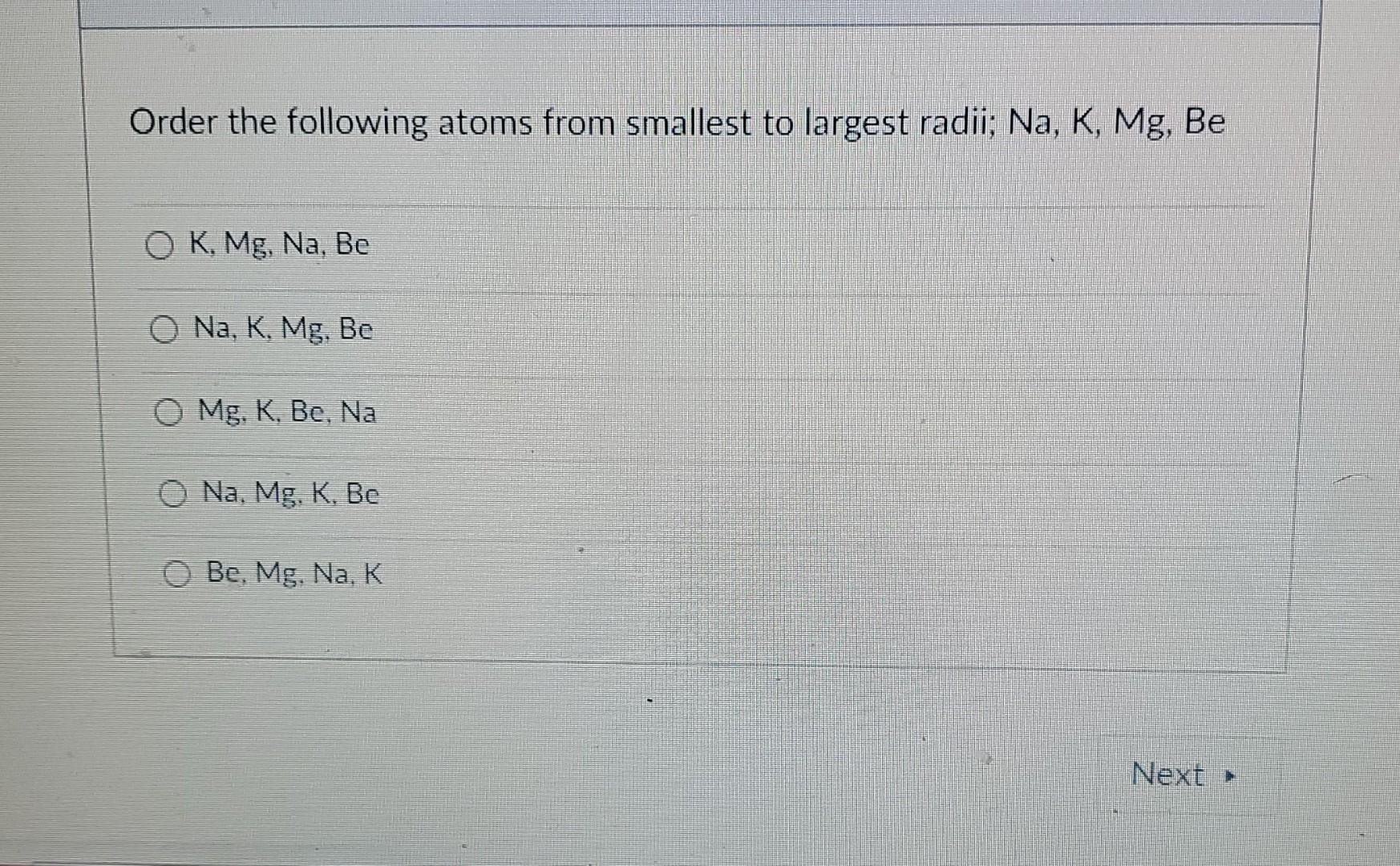Solved Order the following atoms from smallest to largest | Chegg.com