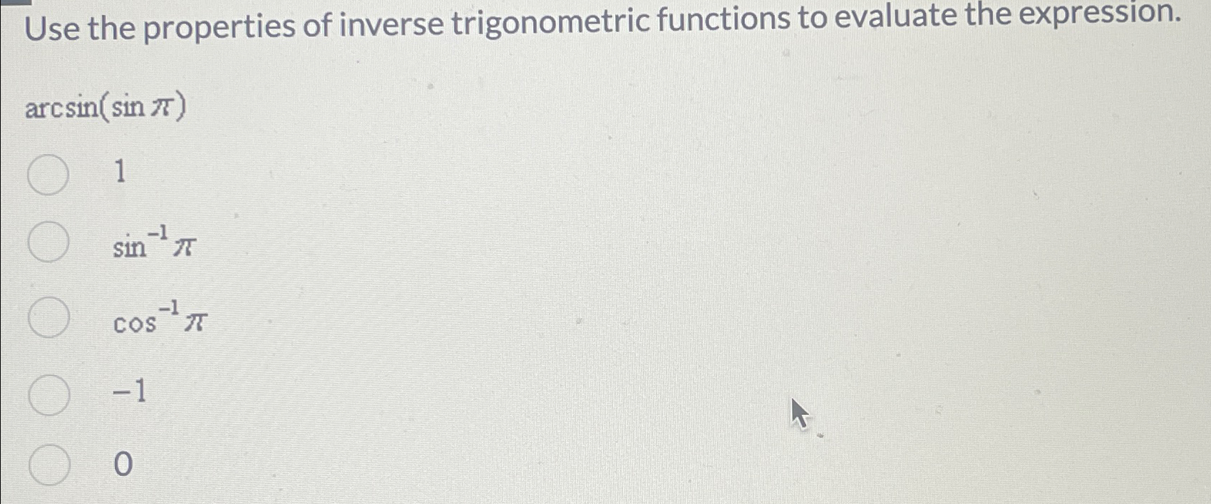 Solved Use the properties of inverse trigonometric functions | Chegg.com