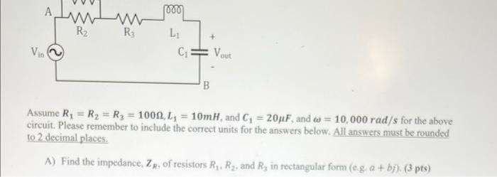 Solved Assume R1=R2=R3=100Ω,L1=10mH, and C1=20μF, and | Chegg.com