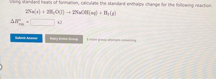 Solved Using standard heats of formation, calculate the | Chegg.com