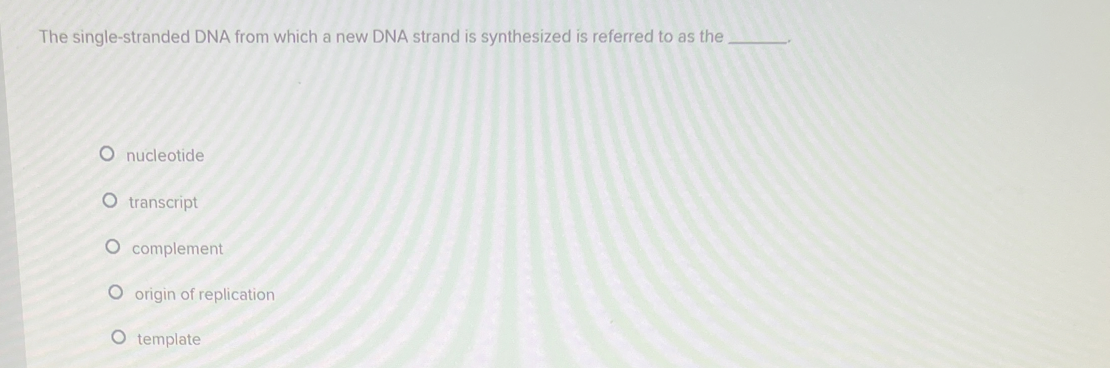 Solved The single-stranded DNA from which a new DNA strand | Chegg.com