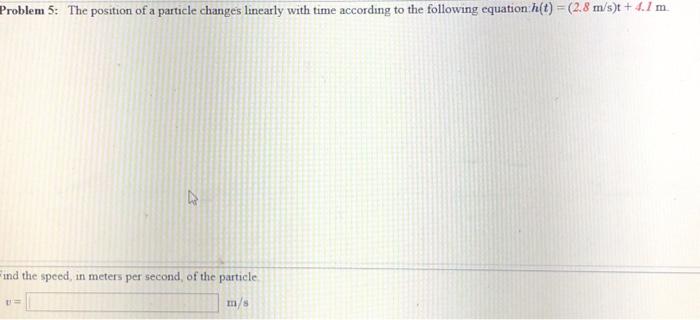 Solved Problem 5: The position of a particle changes | Chegg.com