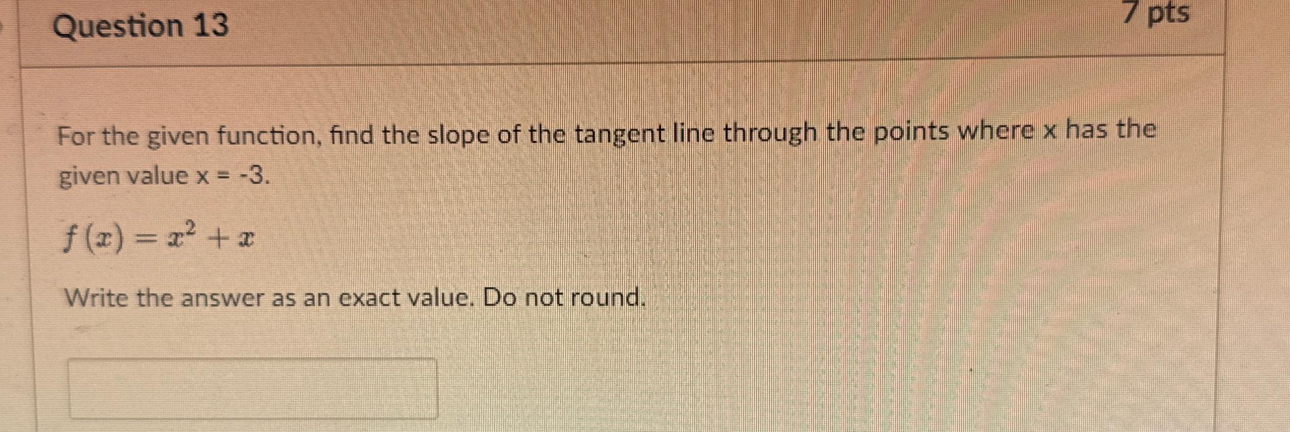Solved Question 137 ﻿ptsFor the given function, find the | Chegg.com