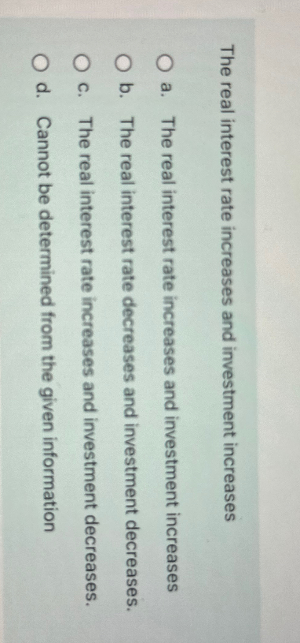 The real interest rate increases and investment | Chegg.com