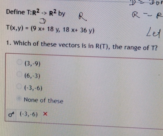 Solved Define T:R2→R2 ﻿by T(x,y)=(9x+18y,18x+36y)LetWhich of | Chegg.com