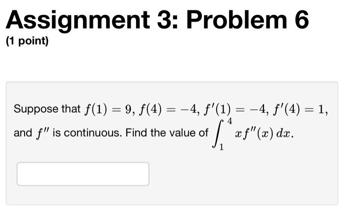 Solved Assignment 3: Problem 6 (1 point) Suppose that | Chegg.com