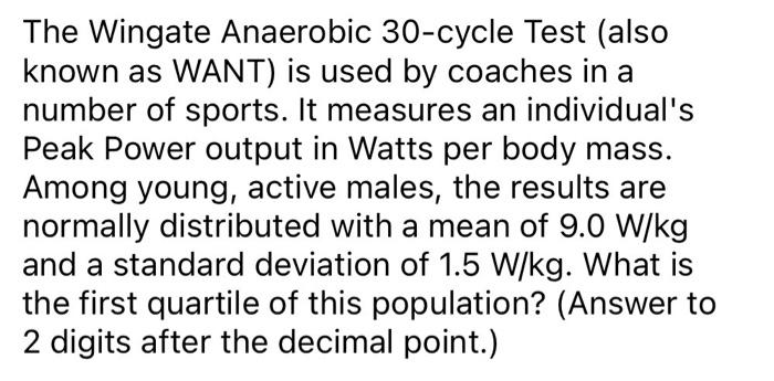 Solved The Wingate Anaerobic 30-cycle Test (also known as | Chegg.com