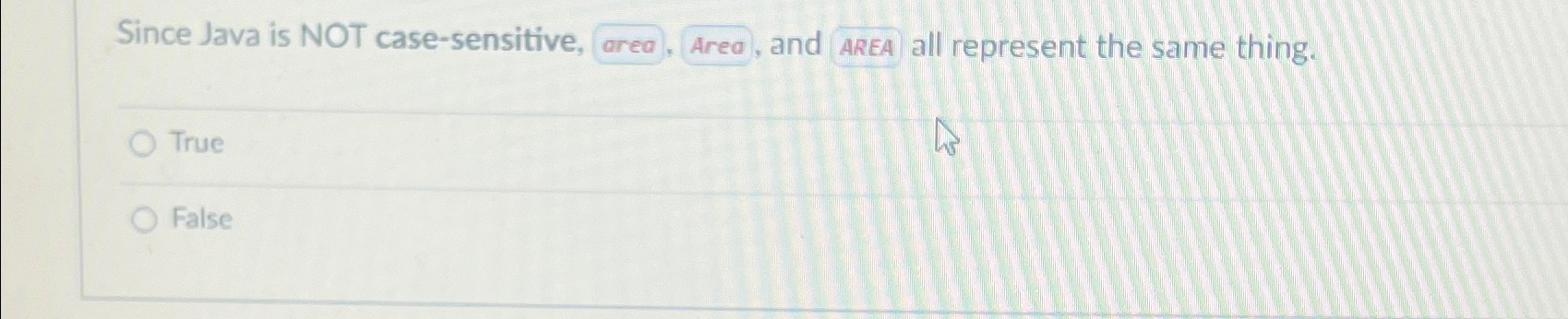 Solved Since Java is NOT case-sensitive, ﻿area, Area, and | Chegg.com