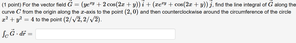 Solved (1 ﻿point) ﻿For the vector field | Chegg.com