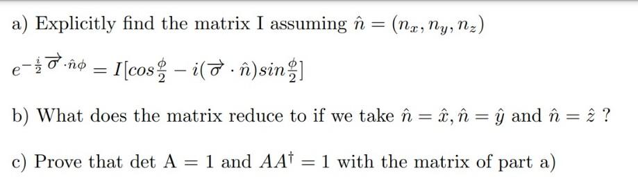 Solved a) Explicitly find the matrix I assuming | Chegg.com