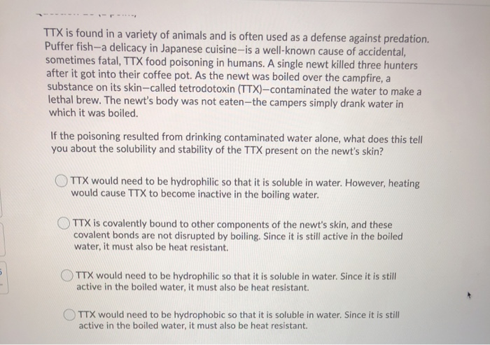 Solved TTX is found in a variety of animals and is often | Chegg.com