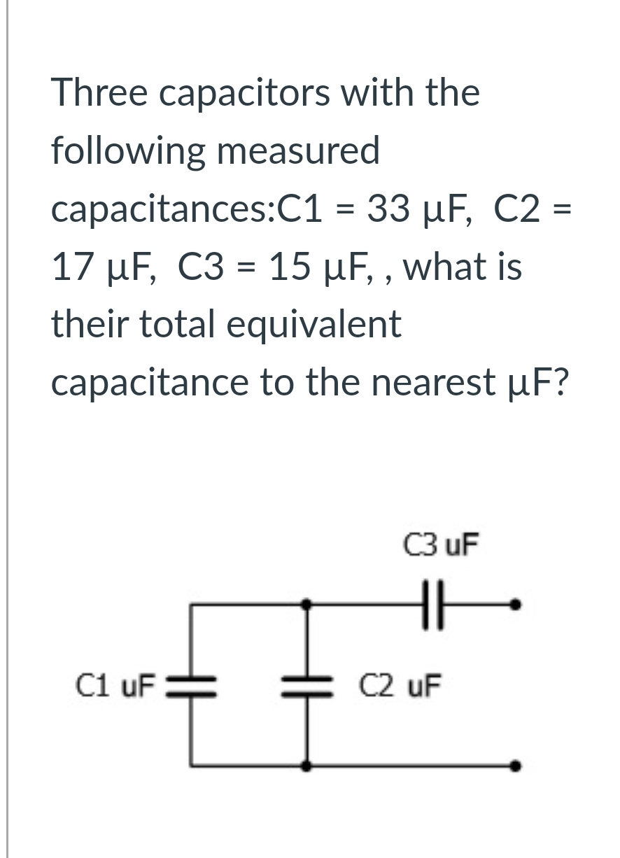 Solved Three capacitors with the following measured | Chegg.com