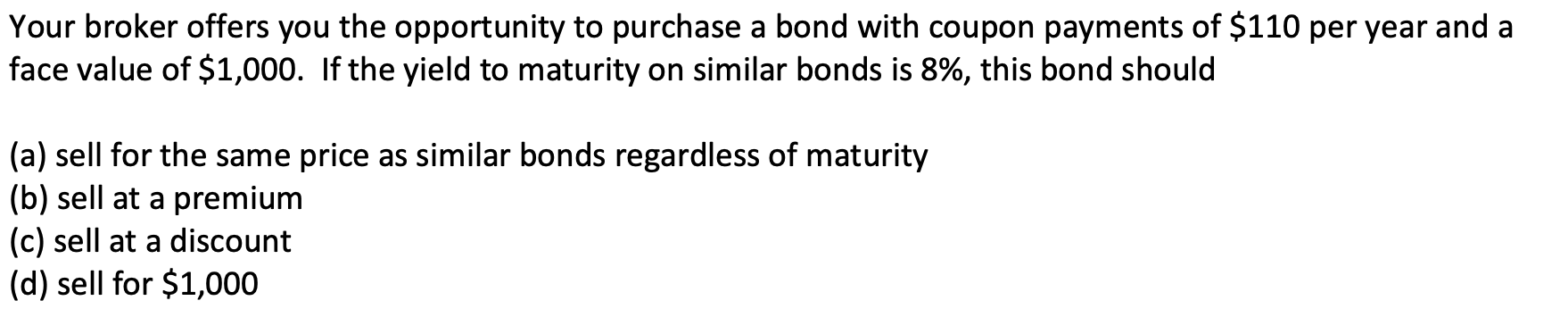 Solved Your broker offers you the opportunity to purchase a | Chegg.com