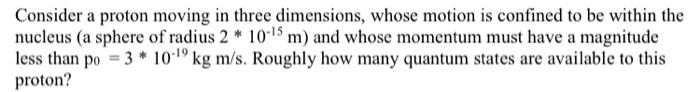 Solved Consider a proton moving in three dimensions, whose | Chegg.com
