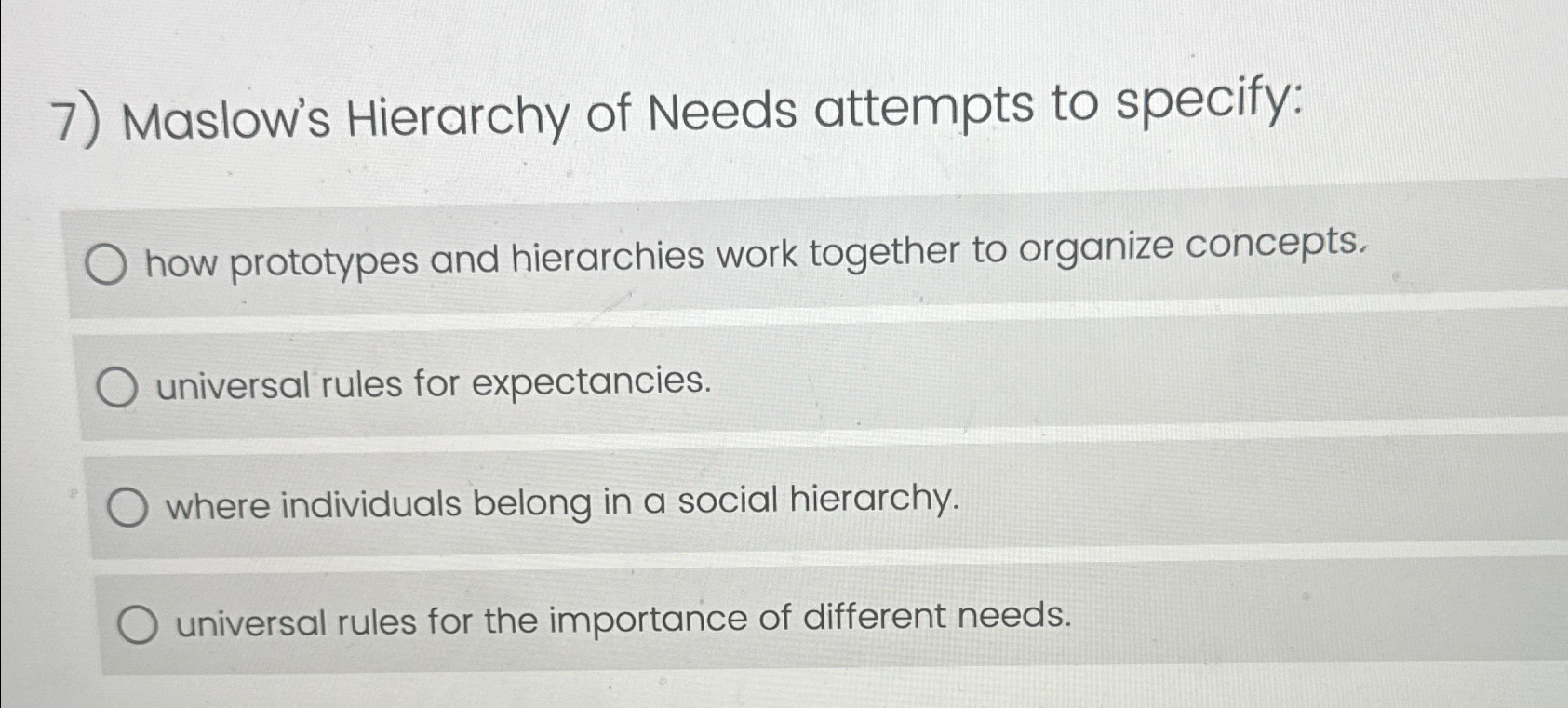 Solved Maslow's Hierarchy of Needs attempts to specify:how | Chegg.com