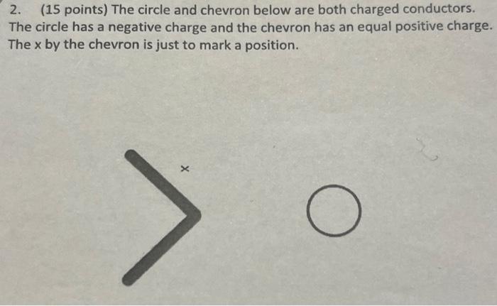Solved 2. (15 points) The circle and chevron below are both | Chegg.com