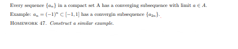 Solved Every sequence {an} ﻿in a compact set A has a | Chegg.com