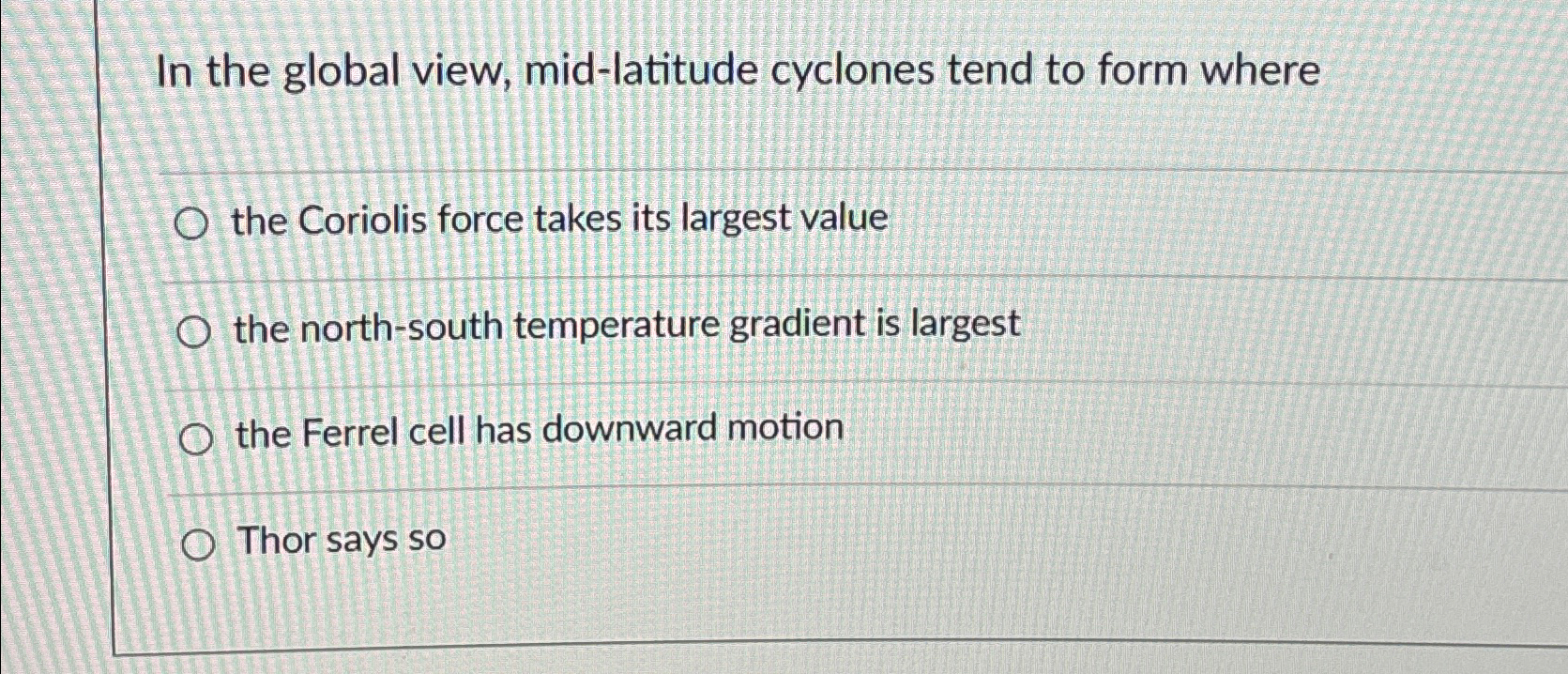Solved In the global view, mid-latitude cyclones tend to | Chegg.com
