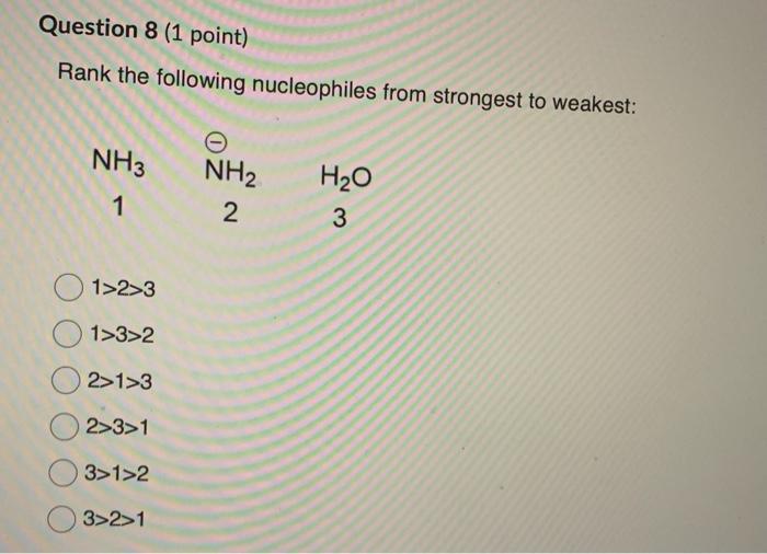 Solved Rank the following nucleophiles from strongest to | Chegg.com