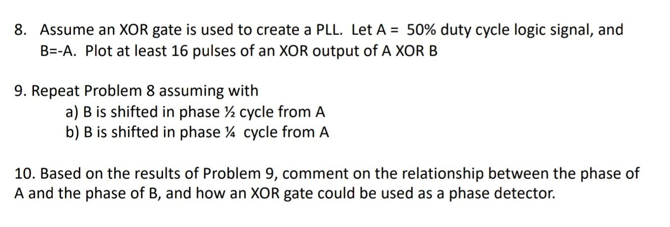 Solved 8. Assume an XOR gate is used to create a PLL. Let | Chegg.com