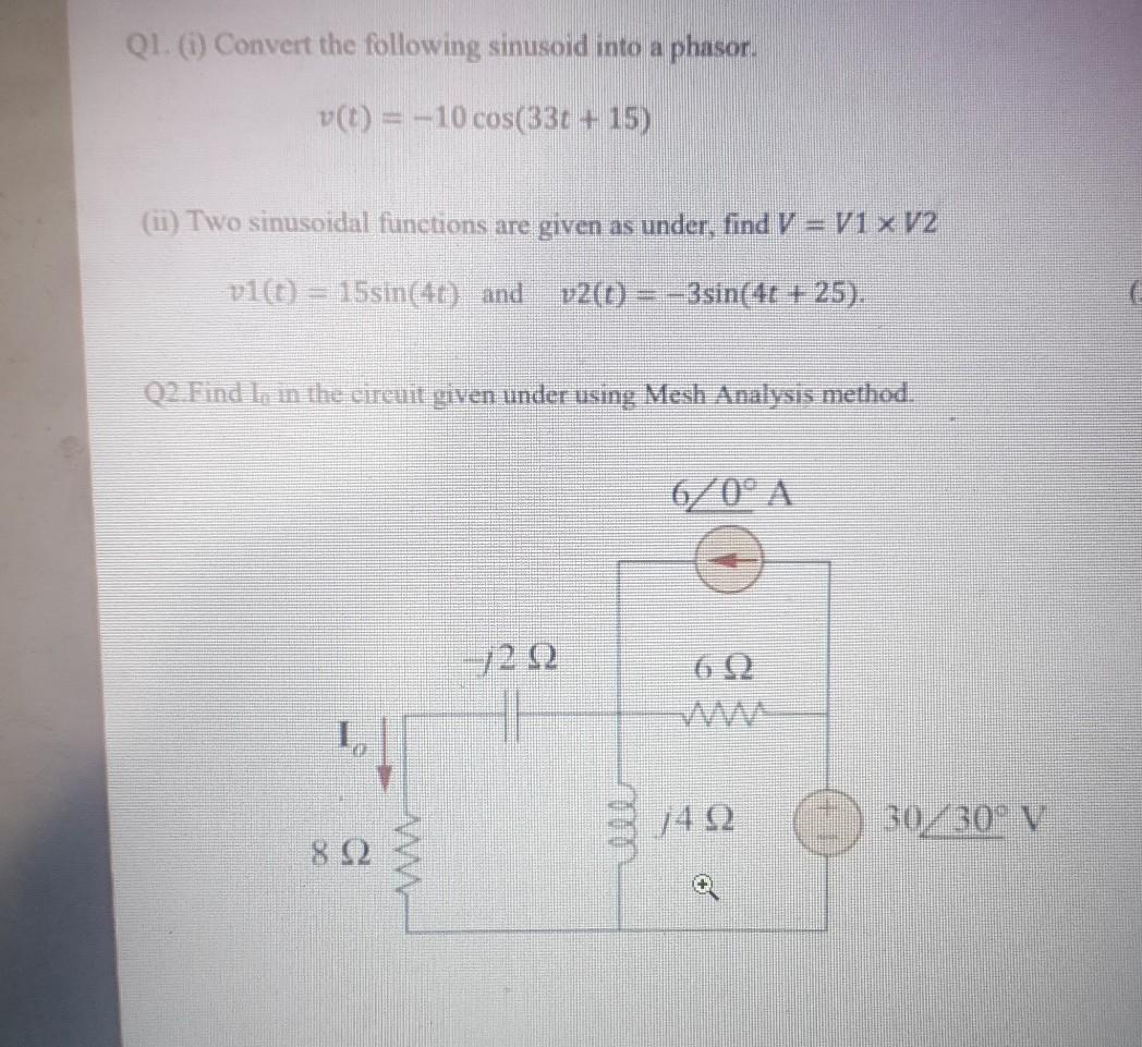Solved Q1. (i) Convert the following sinusoid into a phasor. | Chegg.com